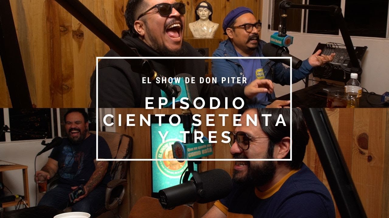El Show de Don Piter - Episodio 173 // SOMOS LA MASA... - YouTube
