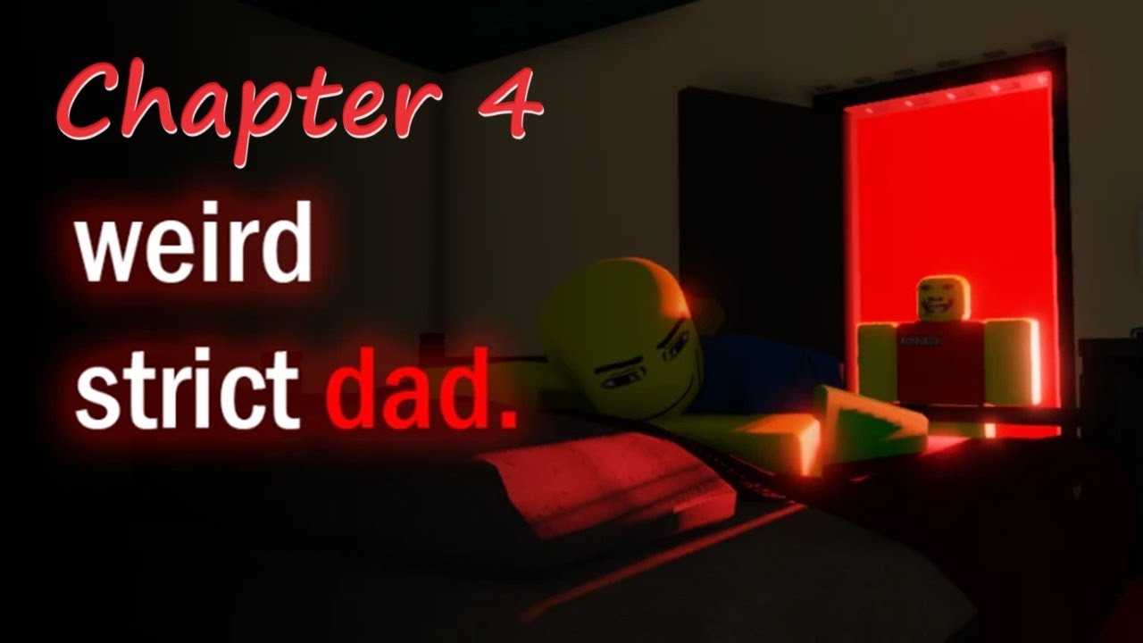 Roblox Weird Strict Dad [chapter 4] Walkthrough Youtube