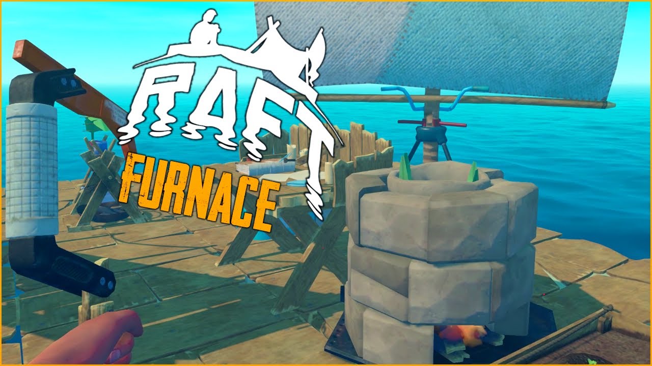 FURNACE | RAFT GAMEPLAY - YouTube