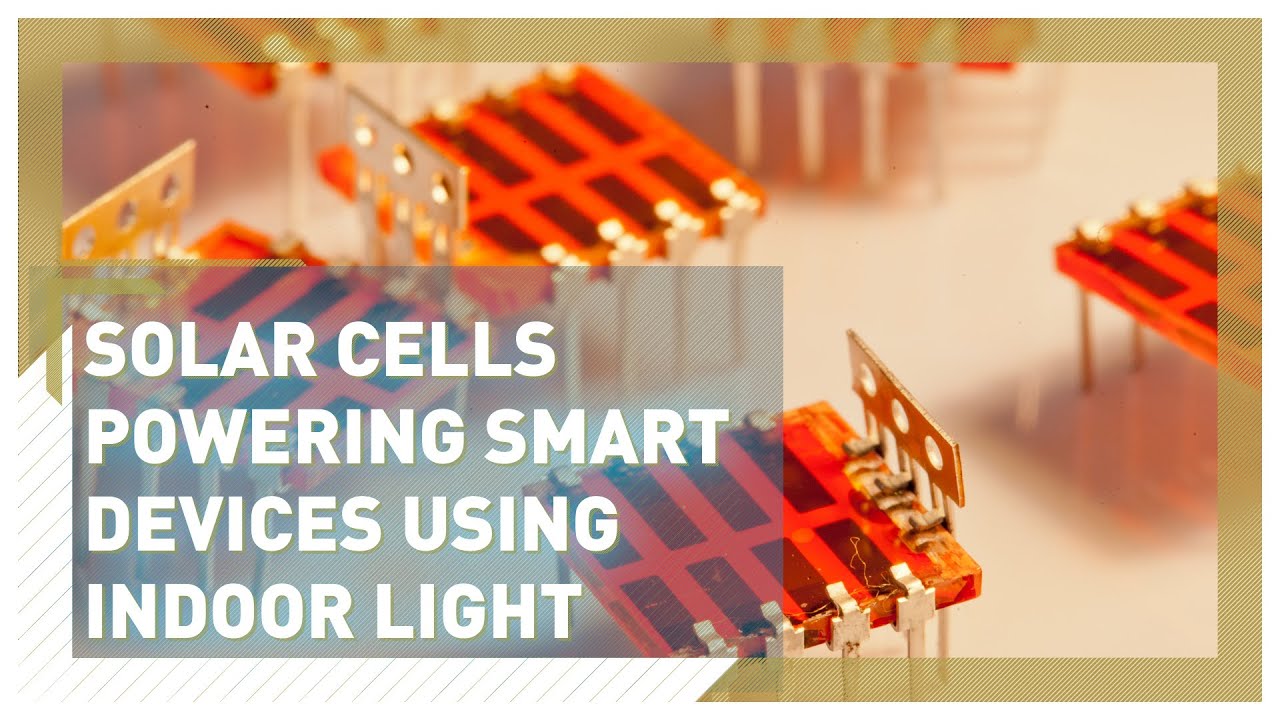 Solar cells powering smart devices using indoor light - YouTube