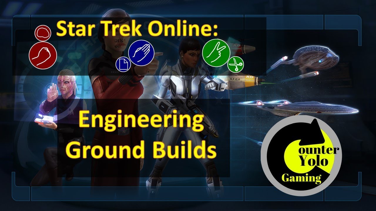 Engineering Ground Builds (Rock, Paper, Scissors of STO -- Part 3 ...
