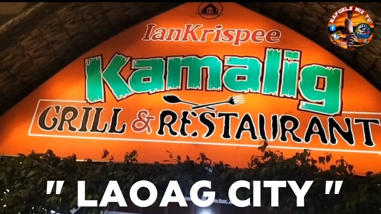 " KAMALIG" GRILL & RESTAURANT, LAOAG CITY - YouTube