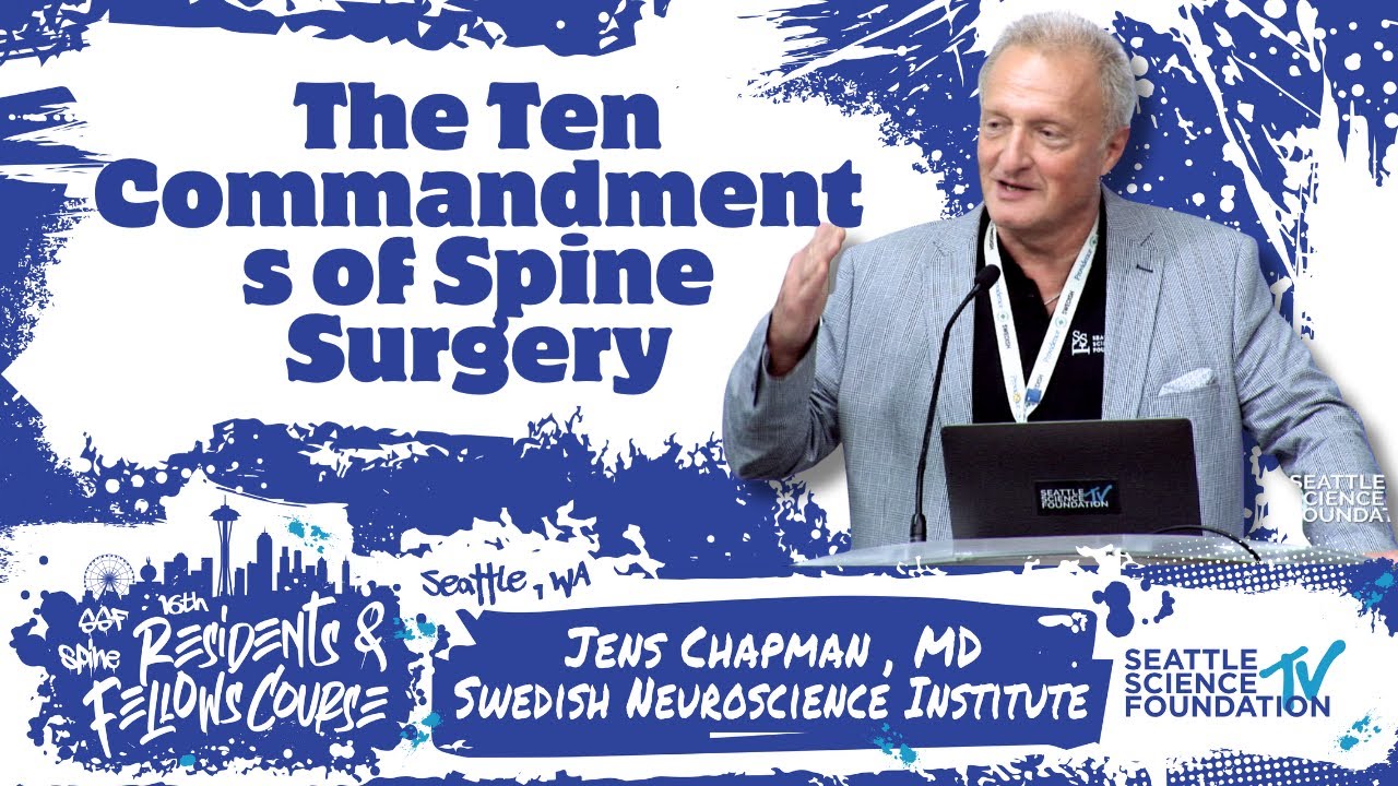The Ten Commandments of Spine Surgery - Jens R Chapman, M.D. - YouTube