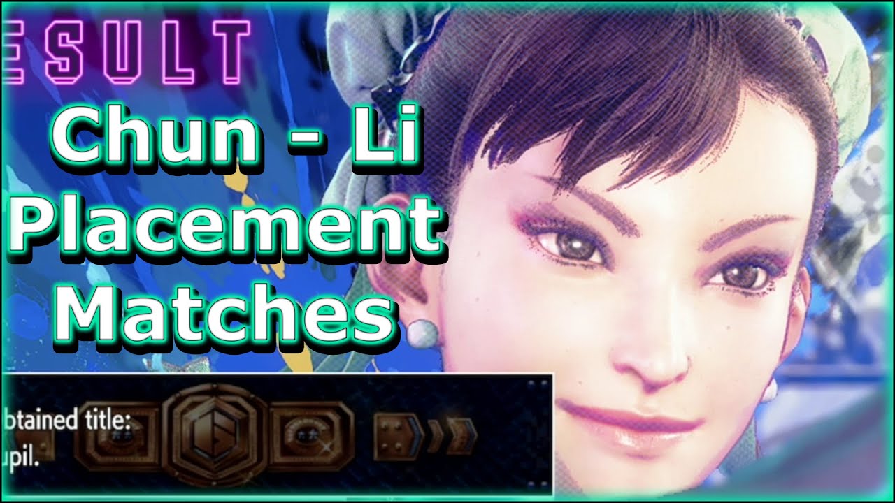 The run from zero to hero - Chun Li Placement Matches First ranked ...