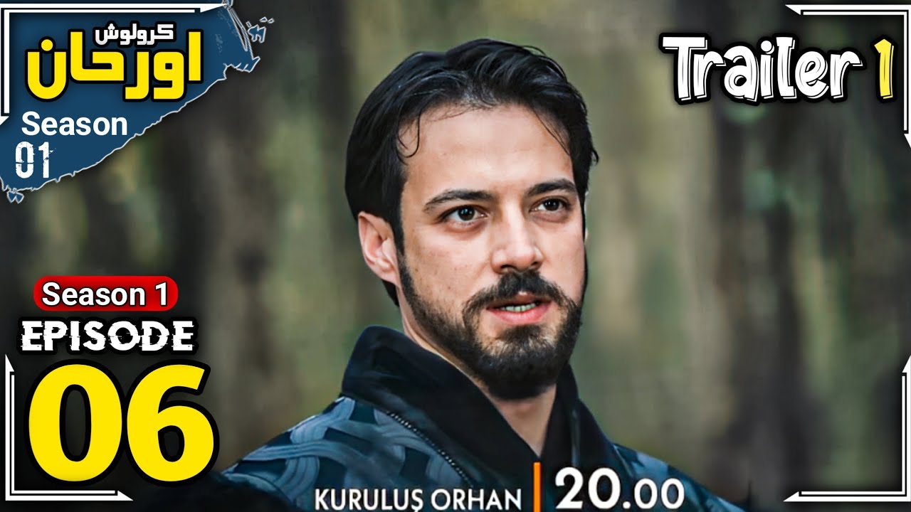 Orhan Series Updates ! Episode 6 Trailer Urdu | Kurlus Orhan Chapter 1 ...