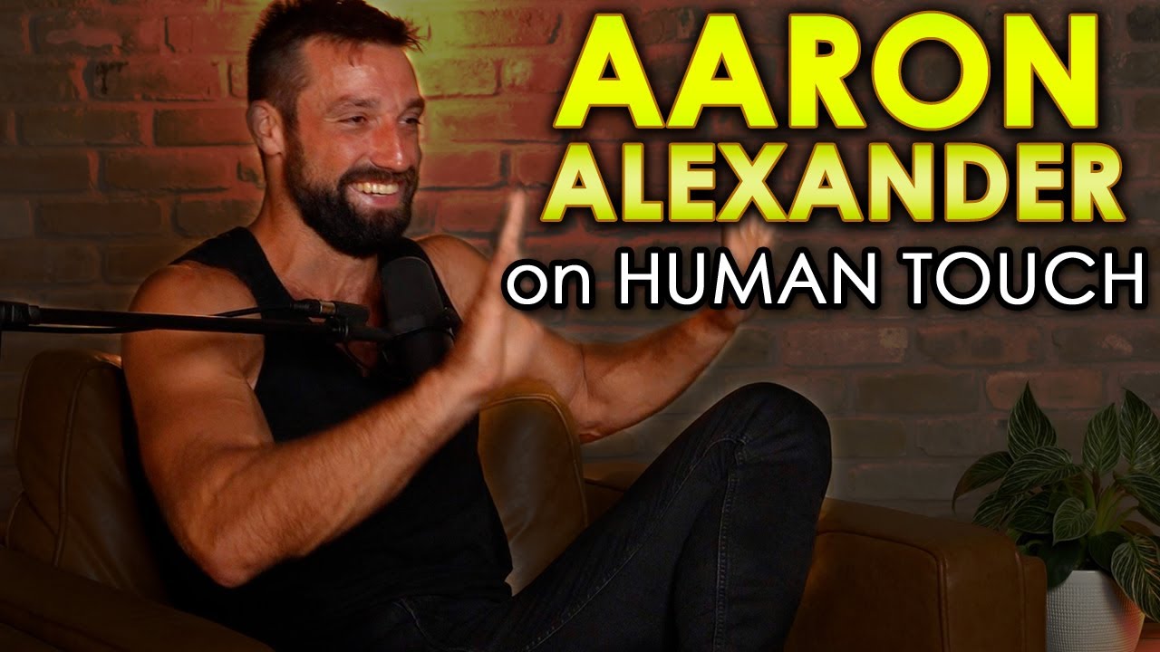 Why Humans NEED Physical Touch | Aaron Alexander - YouTube