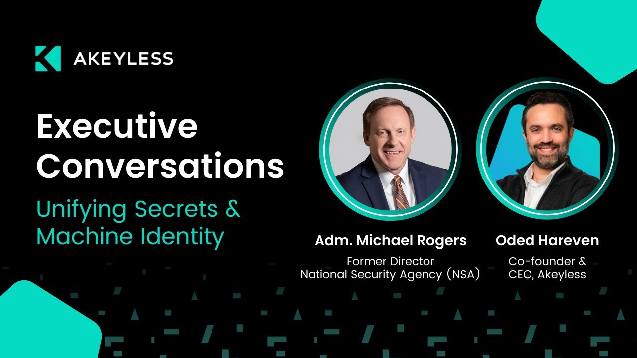 Oded Hareven, CEO & Co-founder of Akeyless Security and Adm. Michael Rogers (Trailer) - YouTube