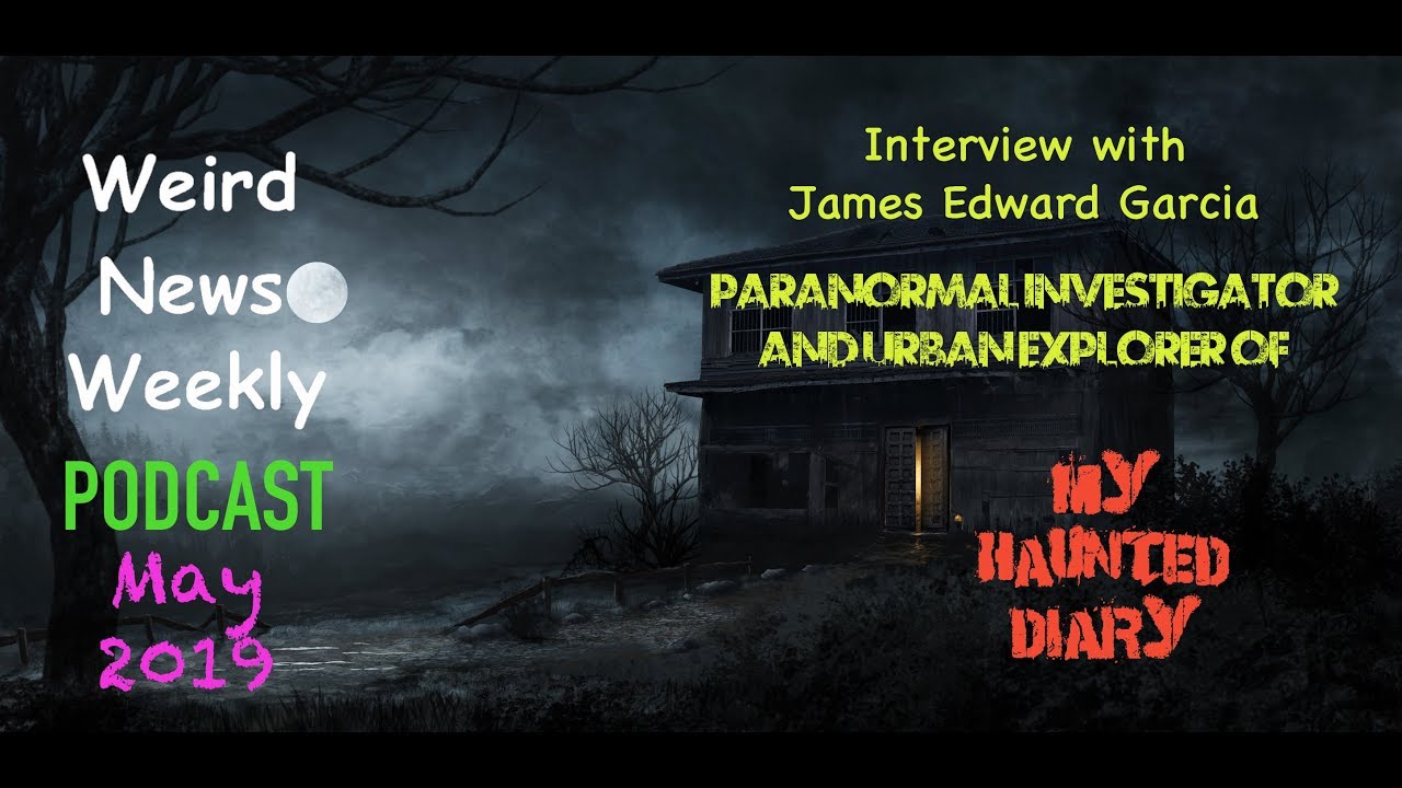 My Haunted Diary Podcast interview Weird News Weekly Ghosts Paranormal ...