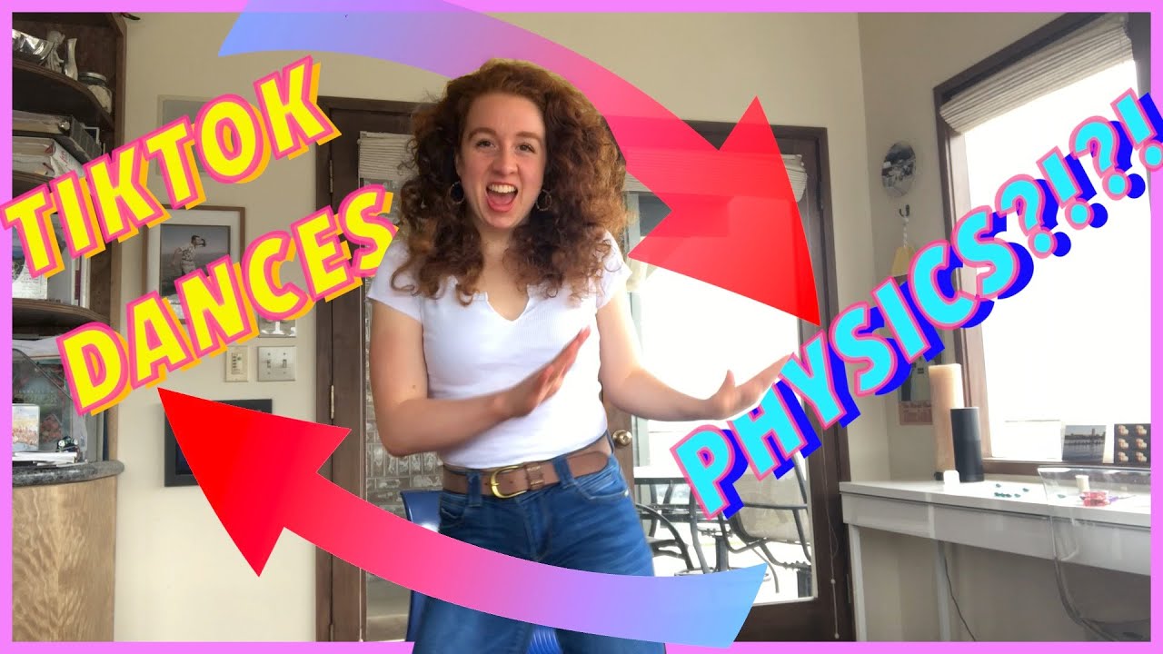 TIKTOK Dances are actually PHYSICS?!?! (Science Ambassador Video #2 ...
