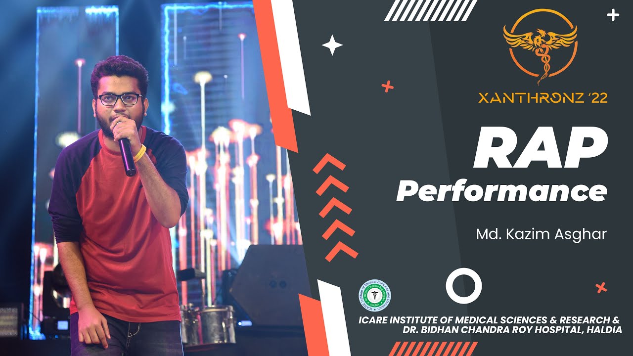Rap By Md. Kazim Asghar || Xanthronz 2k22 || ICARE Medical College Haldia || IIMSAR Haldia - YouTube