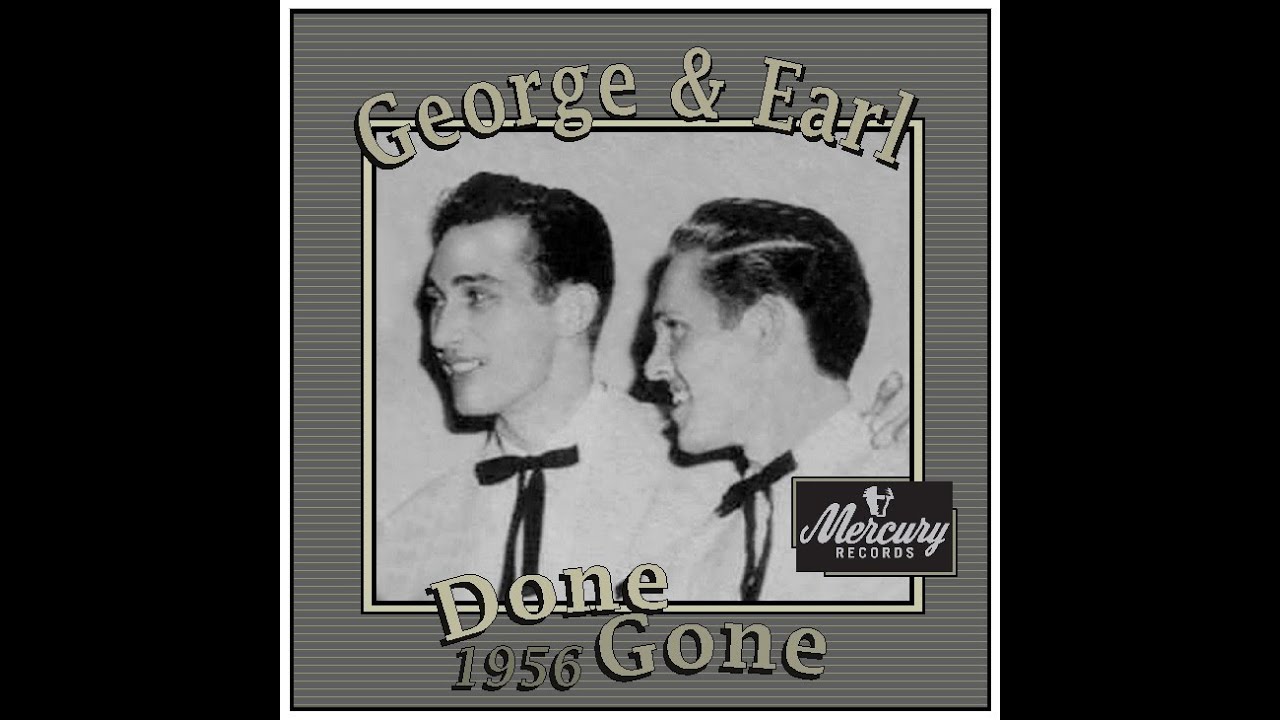 George & Earl - Done Gone (1956) - YouTube