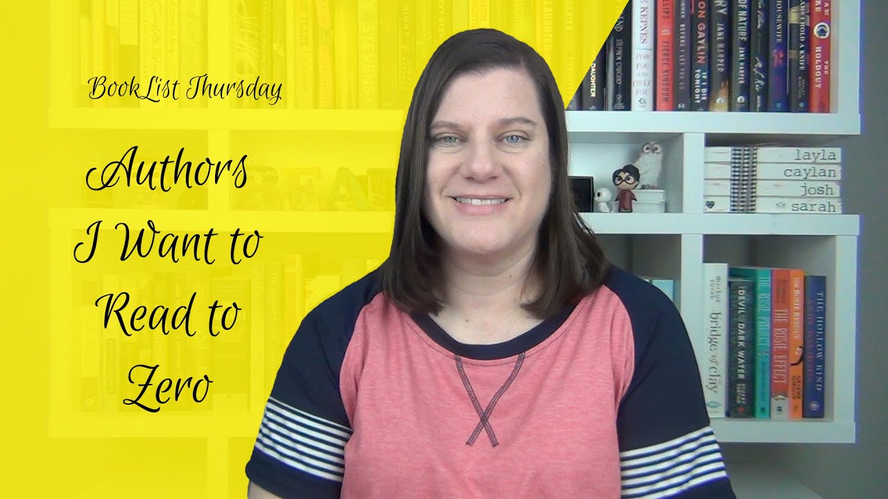 BookList Thursday: Authors I Want to Read to Zero - YouTube