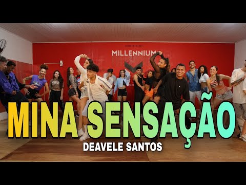 MINA SENSAÇÃO - Deavele Santos (Coreografia) MILLENNIUM 🇧🇷
