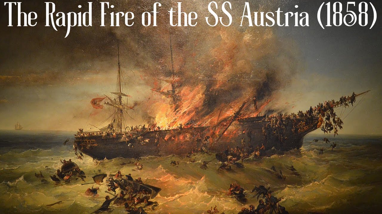 The Rapid Fire of the SS Austria (1858) - YouTube