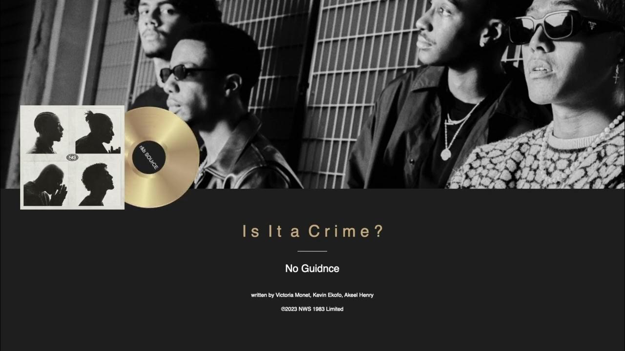 No Guidnce - Is It a Crime? (2023 UK R&B) - YouTube