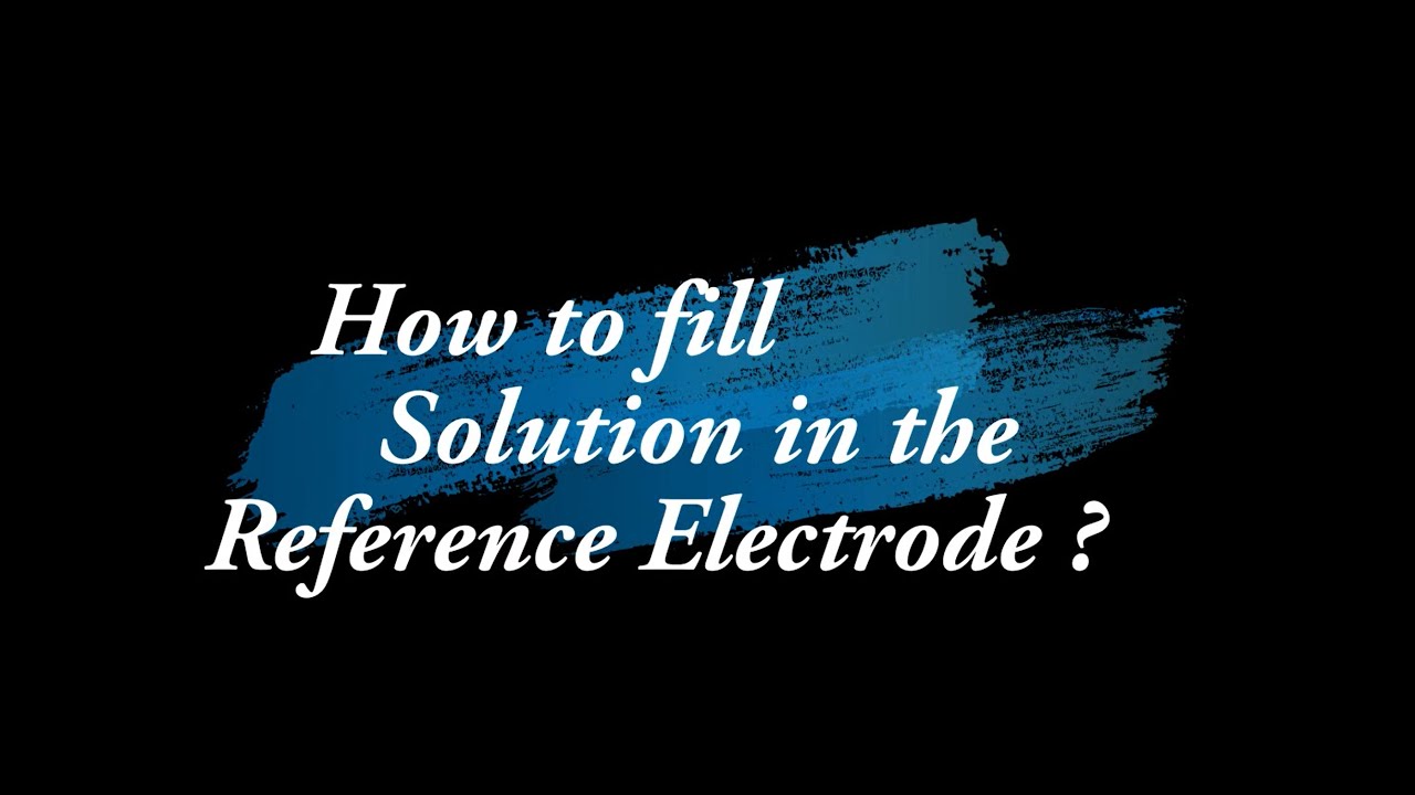 How to refill Ag/AgCl Reference Electrode solution? - YouTube