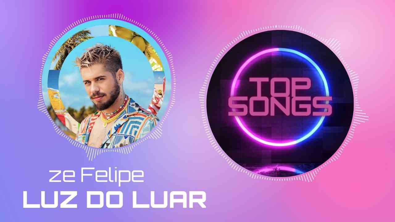 ZÉ FELIPE - LUZ DO LUAR | TOP SONGS 🎵 - YouTube
