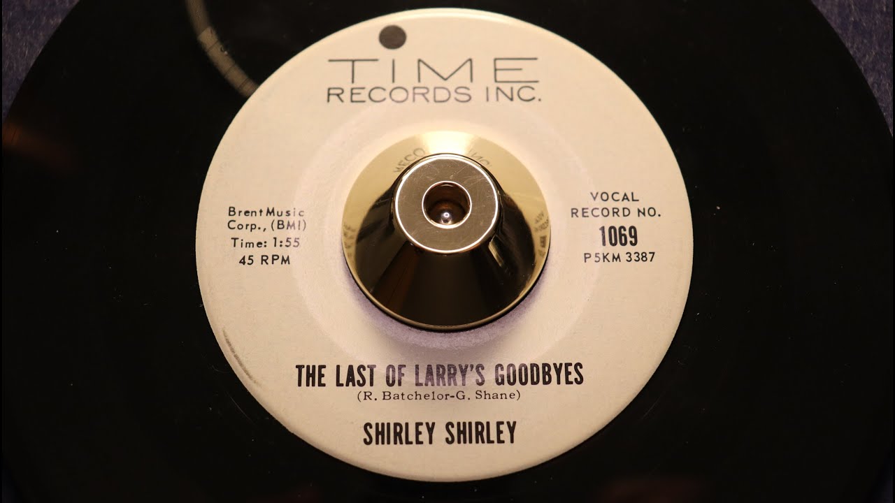 Shirley Shirley - Larry's Last Goodbye - Time Records Inc:: 1069 DJ ...