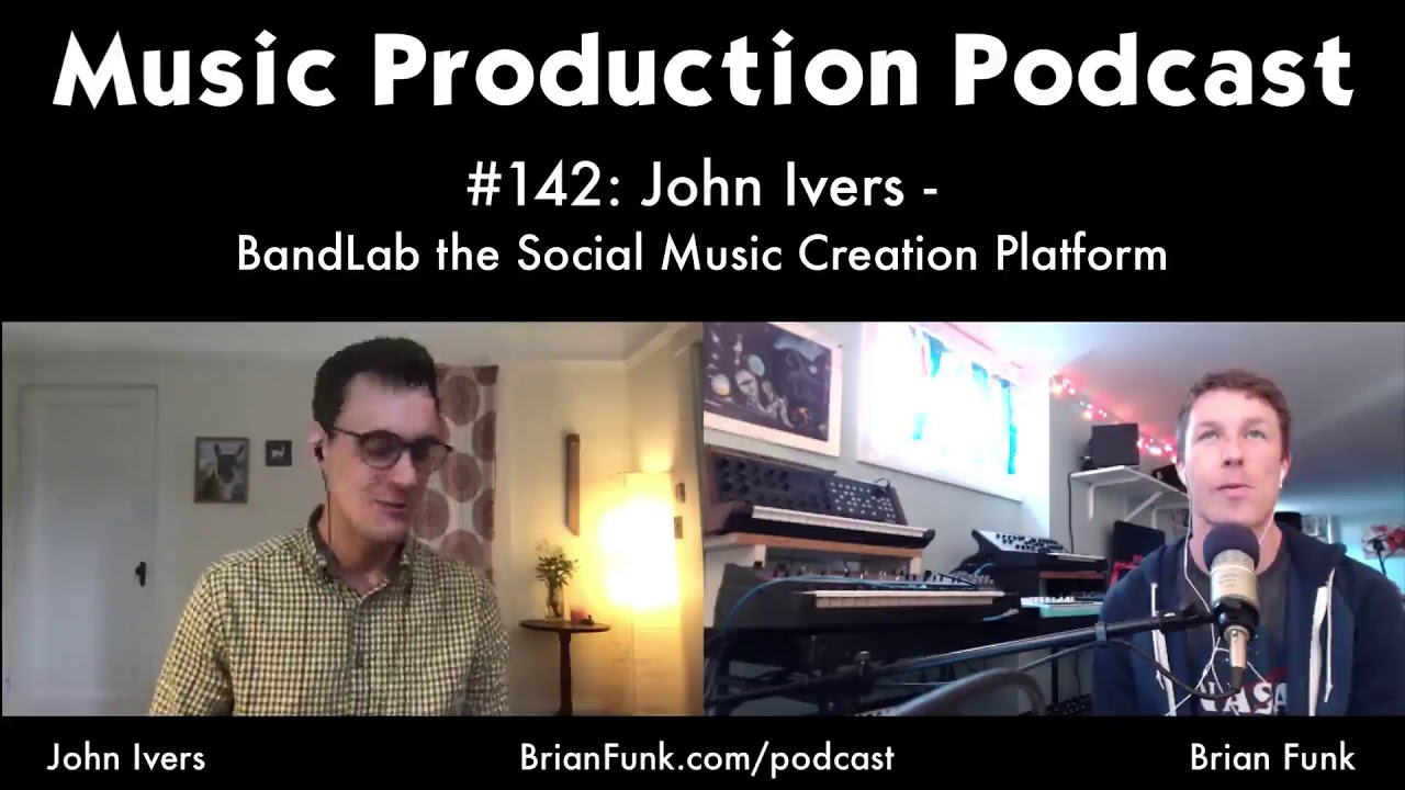 John Ivers - BandLab: Music Production Podcast #142 - YouTube