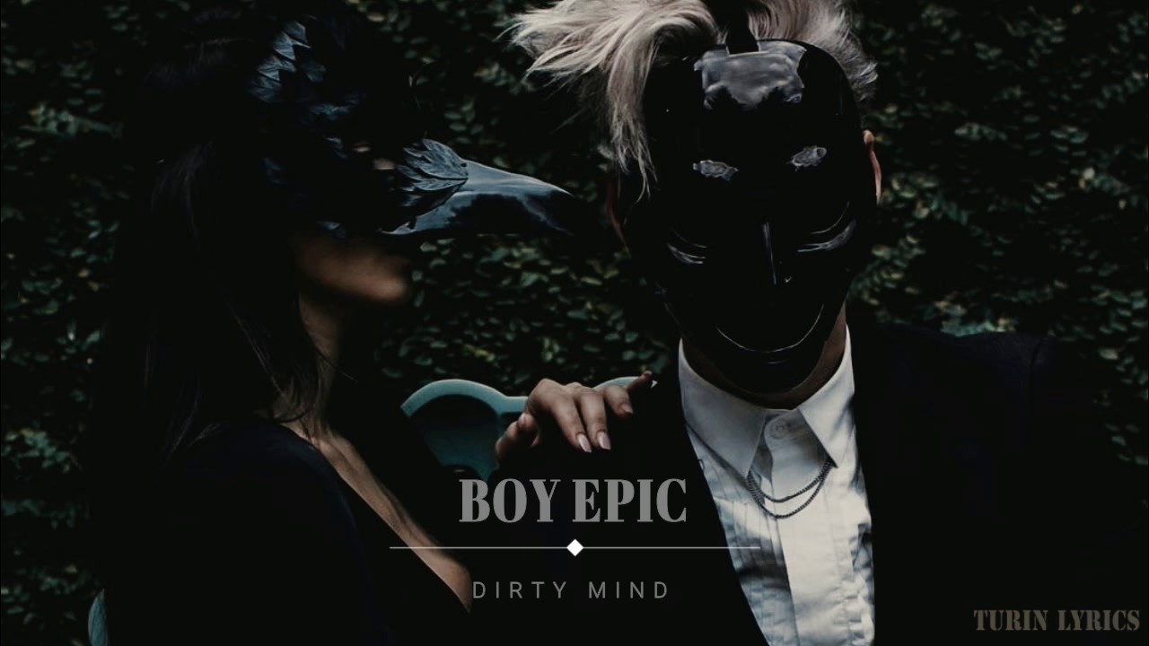 Boy Epic - Dirty Mind (Legendado) - YouTube