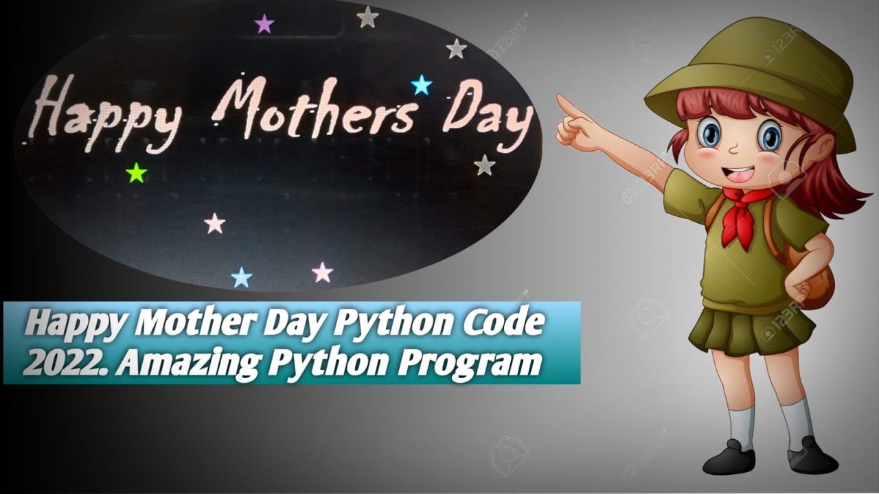 Happy Mother Day Develop Python Code 2022 | Amazing Python Program ...