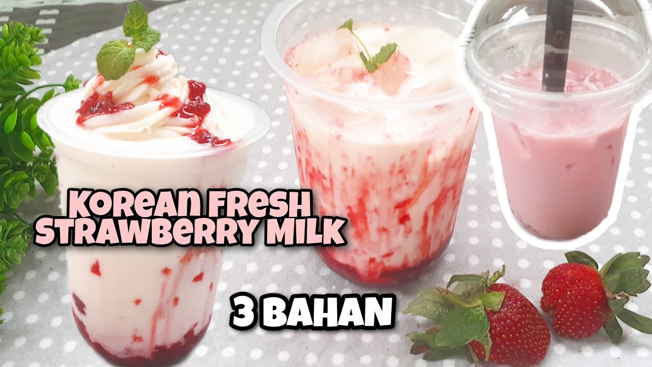FRESH STRAWBERRY MILK ALA KOREA (Susu Strawberry Segar) - CUMA 3 BAHAN ...