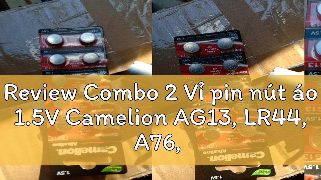 Review Combo 2 Vỉ pin nút áo 1.5V Camelion AG13, LR44, A76, SR44W ...