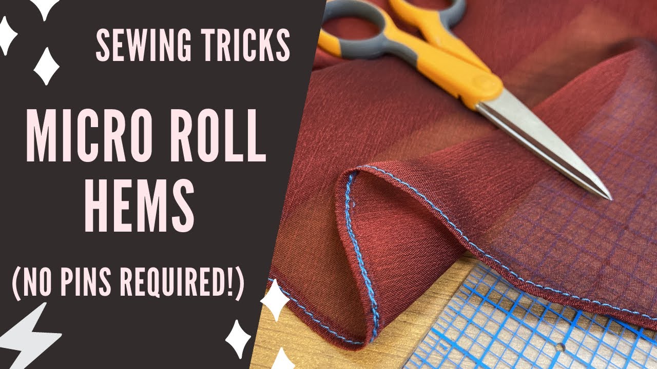 Micro Roll Hems (no pinning required!) - YouTube