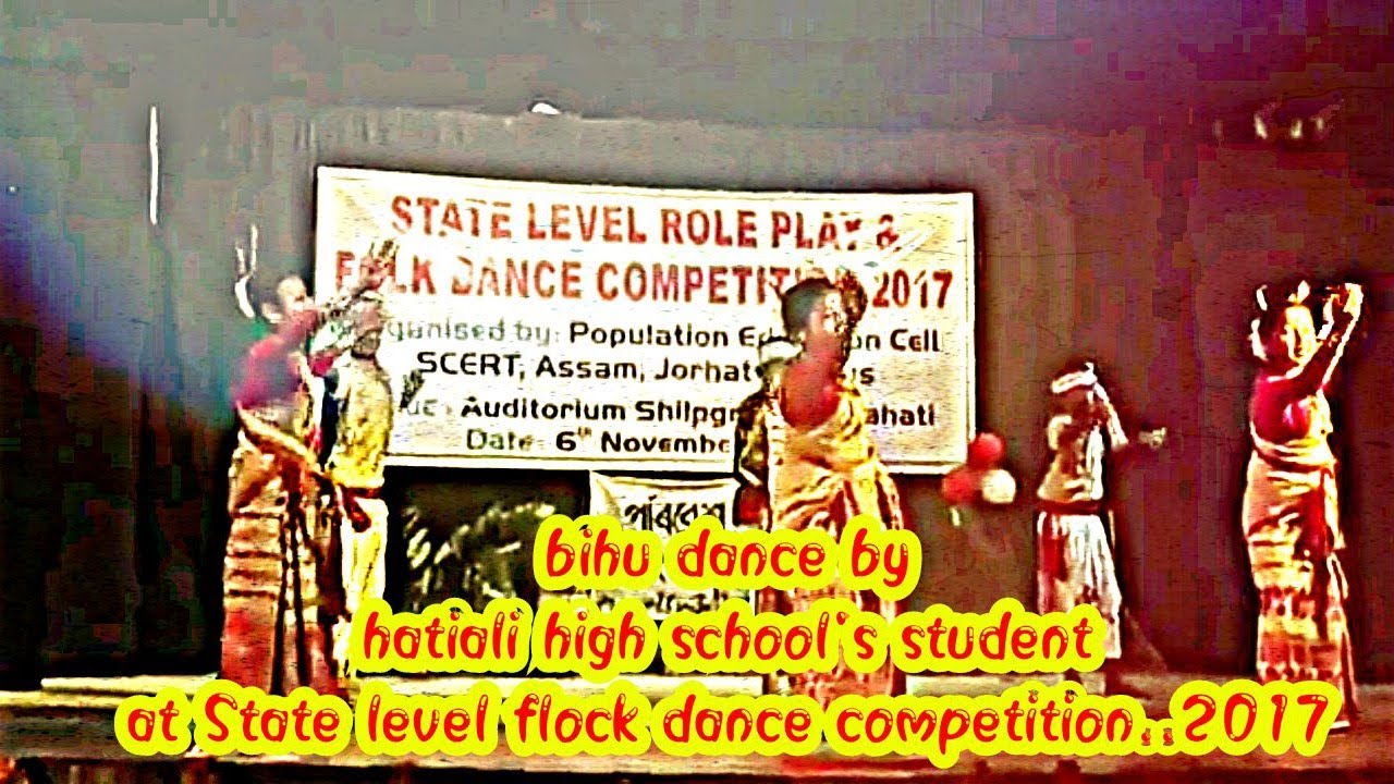 BIHU DANCE AT STATE LEVEL FLOCK DANCE COMPETITION 2017 BY HATIALI HIGH ...