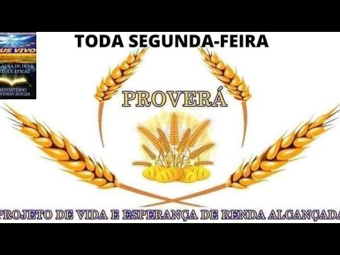 SEGUNDA-FEIRA DO PROVERÁ - PROJETO DE VIDA E ESPERANÇA DE RENDA ALÇADA ...
