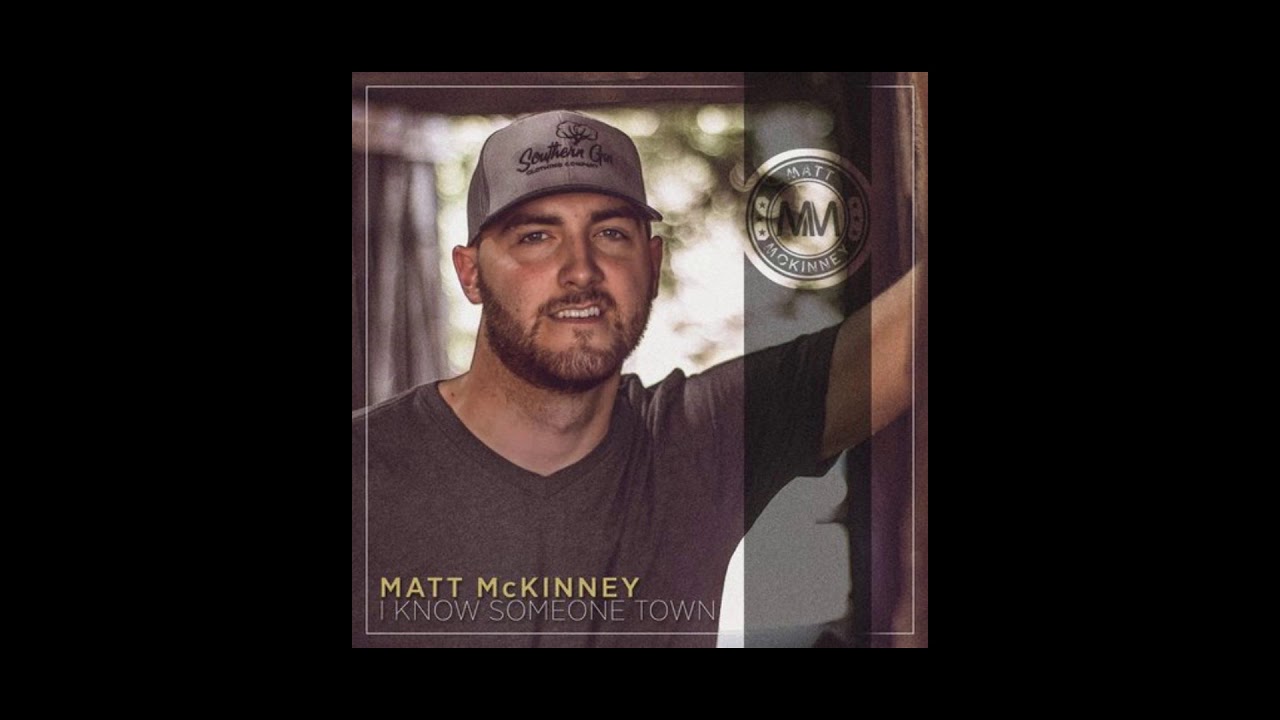 Matt McKinney — I Know Someone Town - YouTube