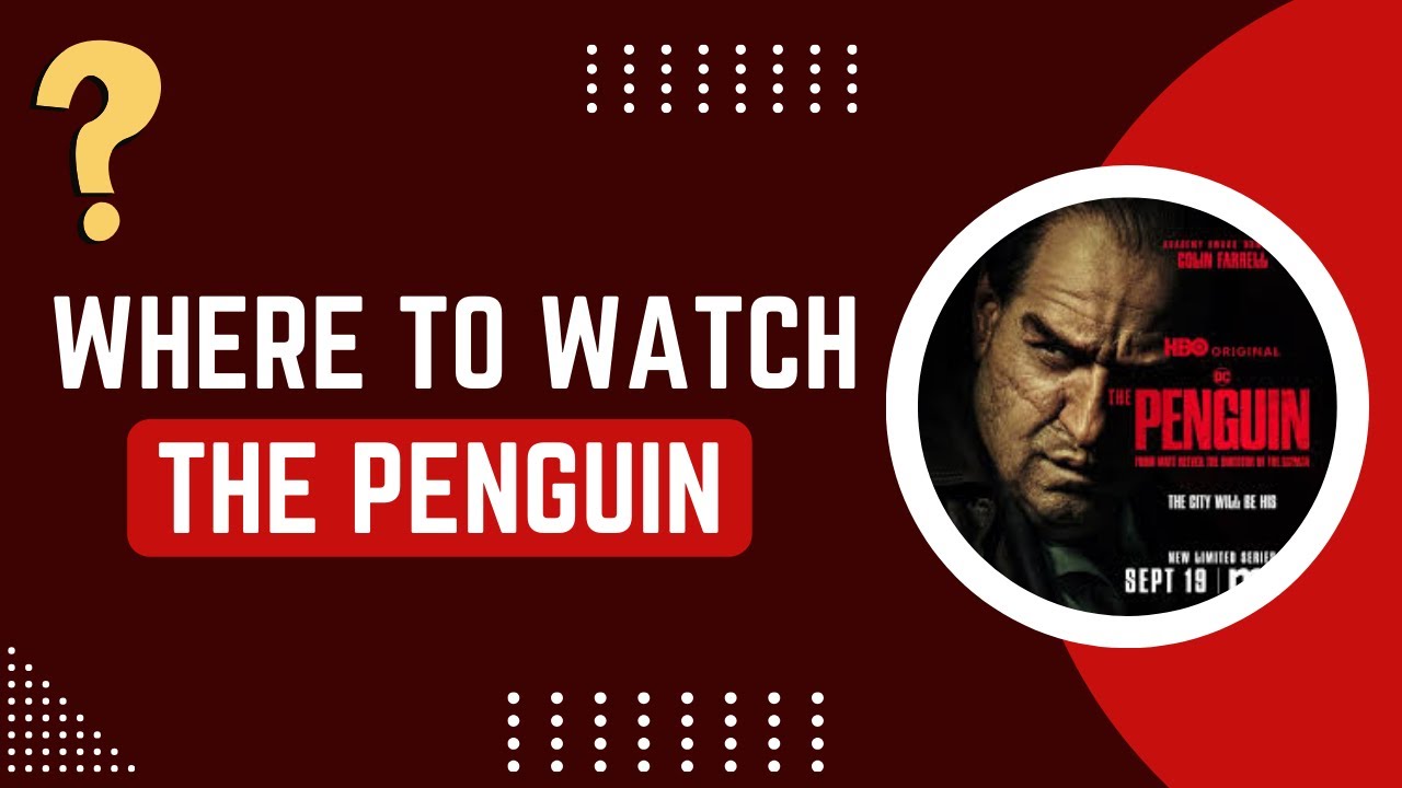The Penguin: Streaming On /Where To Watch The Penguin? - YouTube