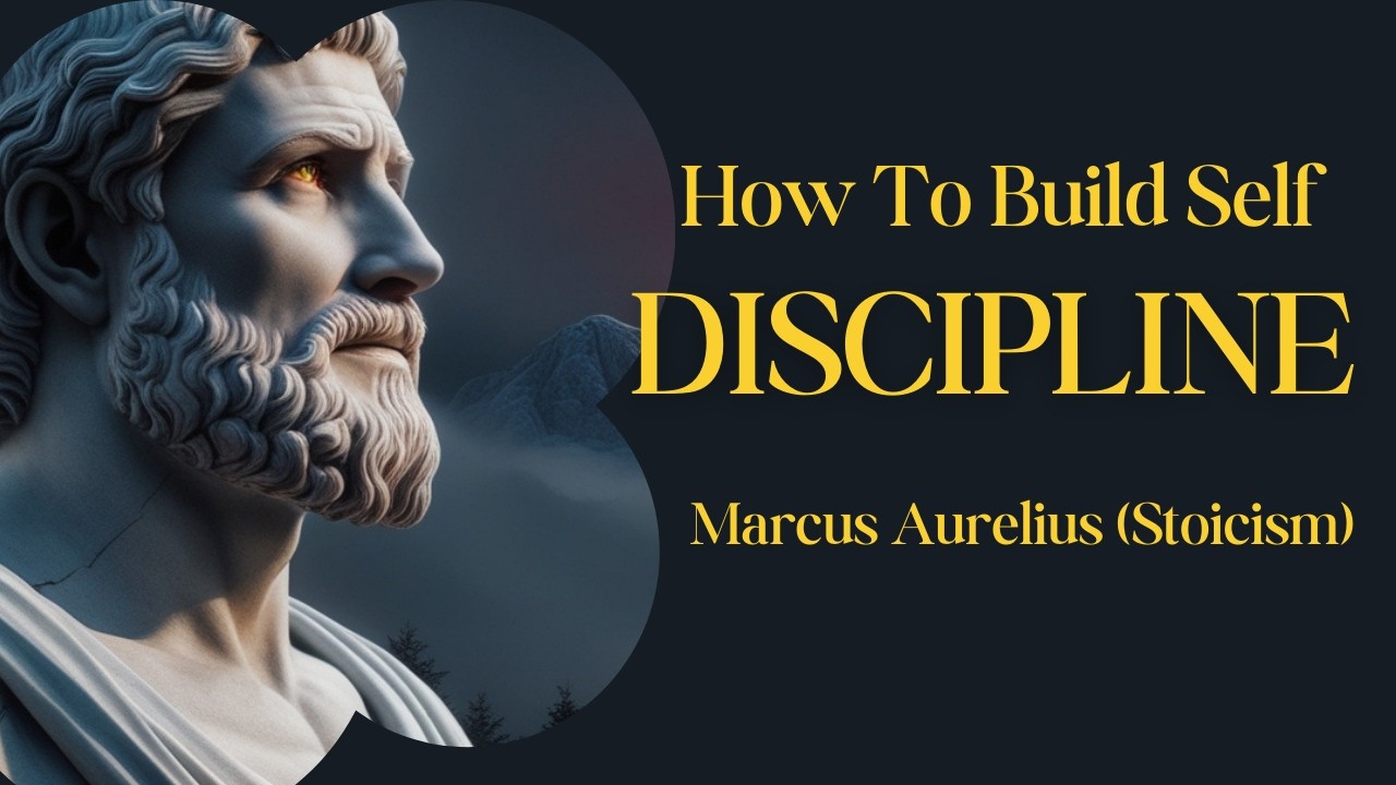How To Build Self Discipline - Marcus Aurelius (Stoicism) - YouTube
