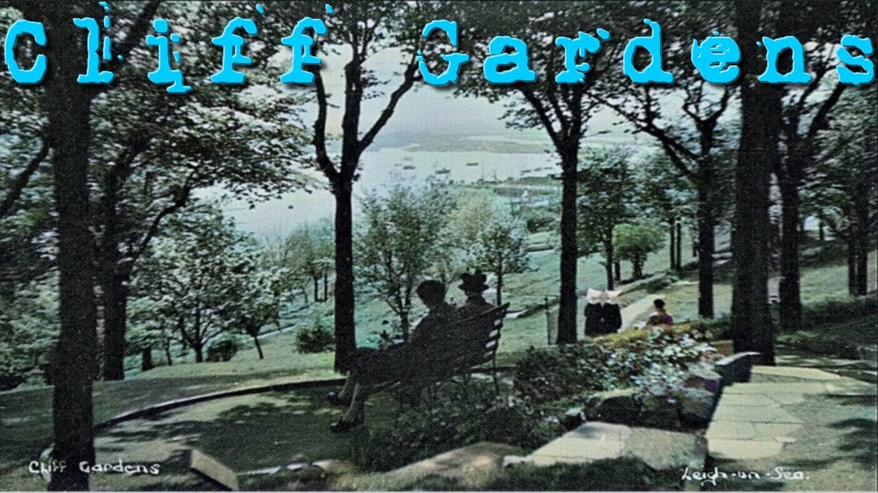 Cliff Gardens - Leigh-on-Sea - YouTube