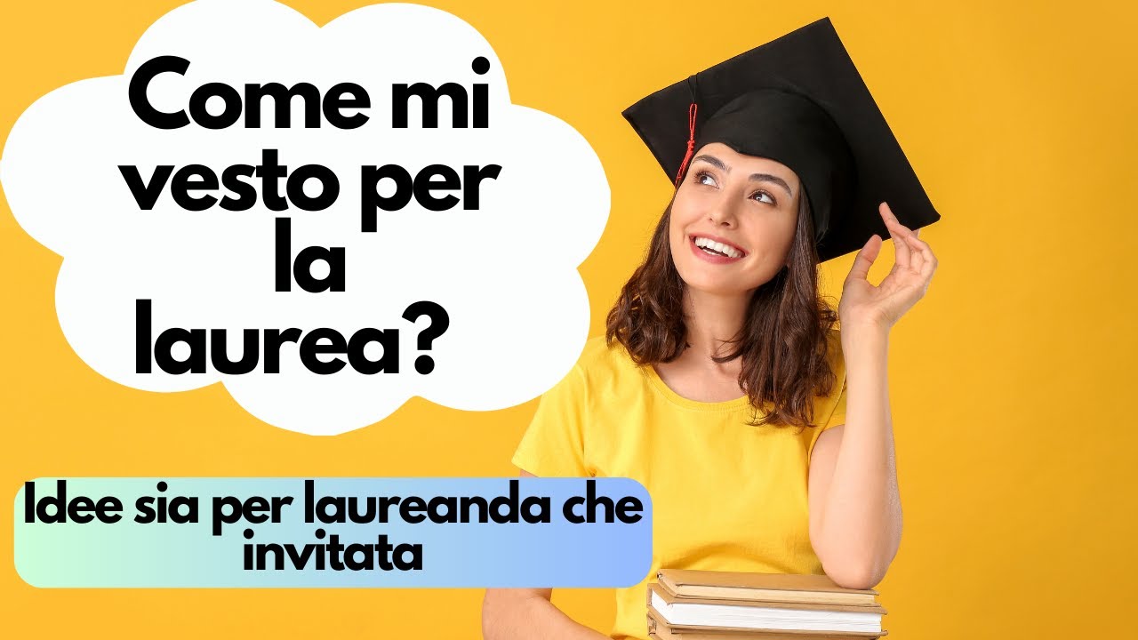 Come vestirsi per la laurea ( idee laureanda e invitata) - YouTube