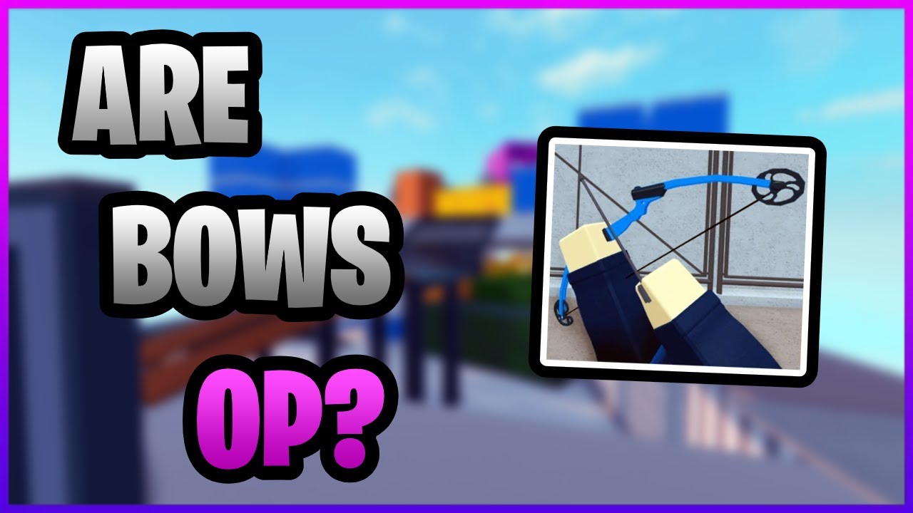ROLVe Made The Bows OP In Arsenal! (Roblox Arsenal) - YouTube