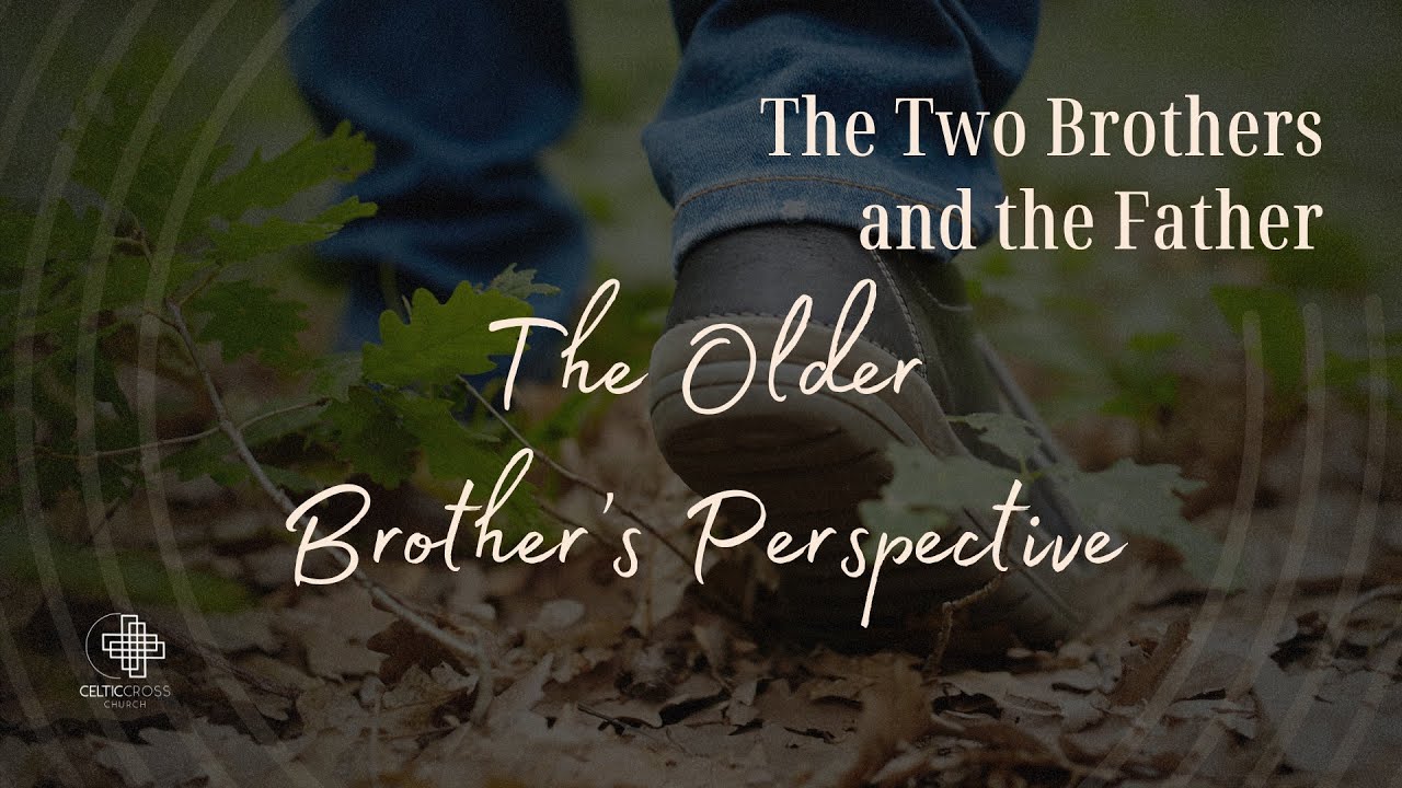 Traditional Service 06.08.25 | The Older Brother’s Perspective | Pastor ...