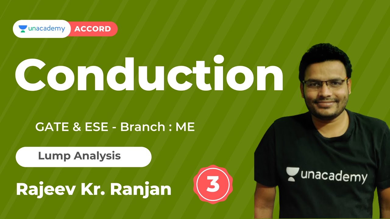 Conduction - 3 | Lump Heat Analysis | GATE | ESE | Rajeev Ranjan ...