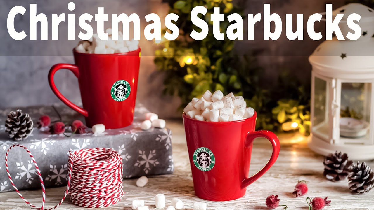 Christmas Coffee Shop Music - Starbucks Christmas Music - Background ...