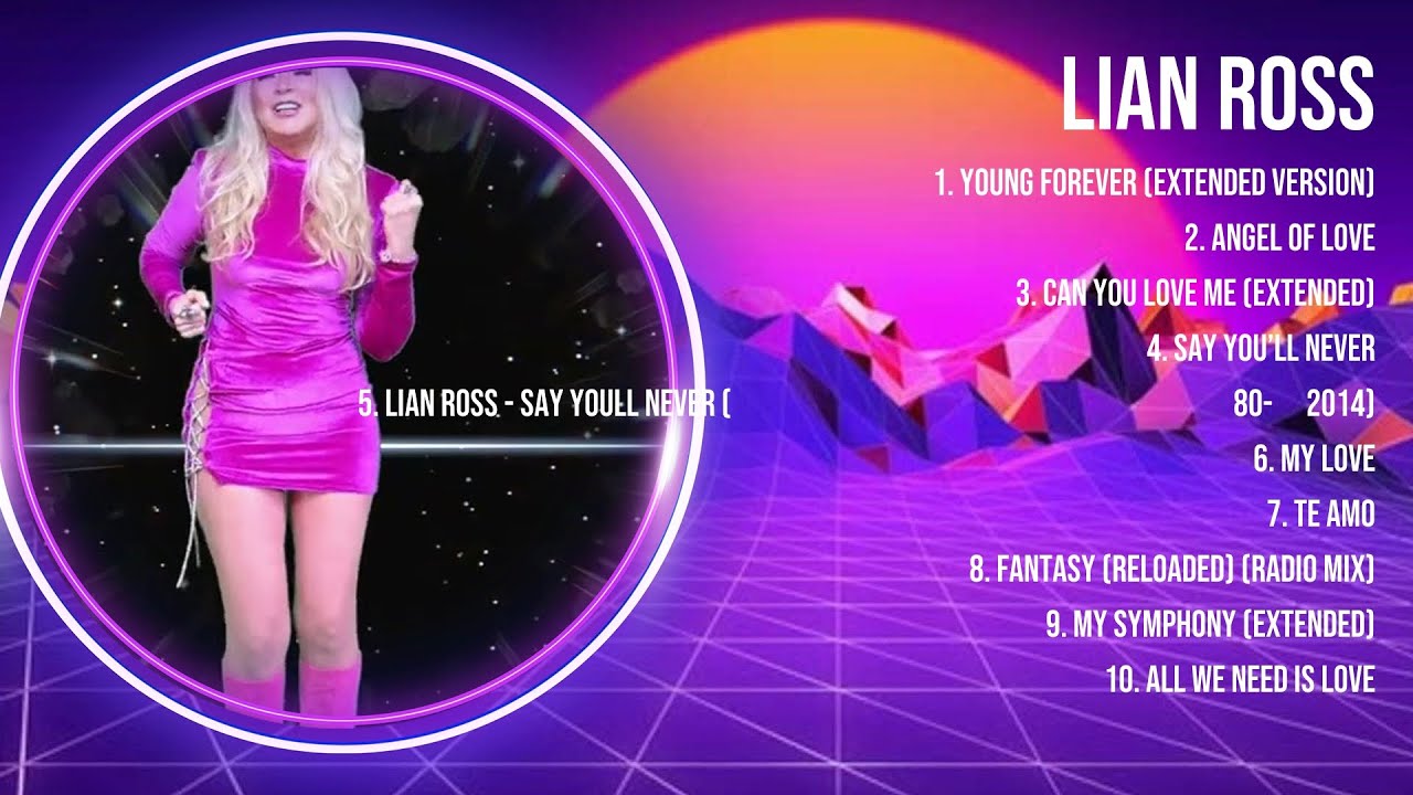 Lian Ross Greatest Hits 2023 Pop Music Mix Top 10 Hits Of All Time ...