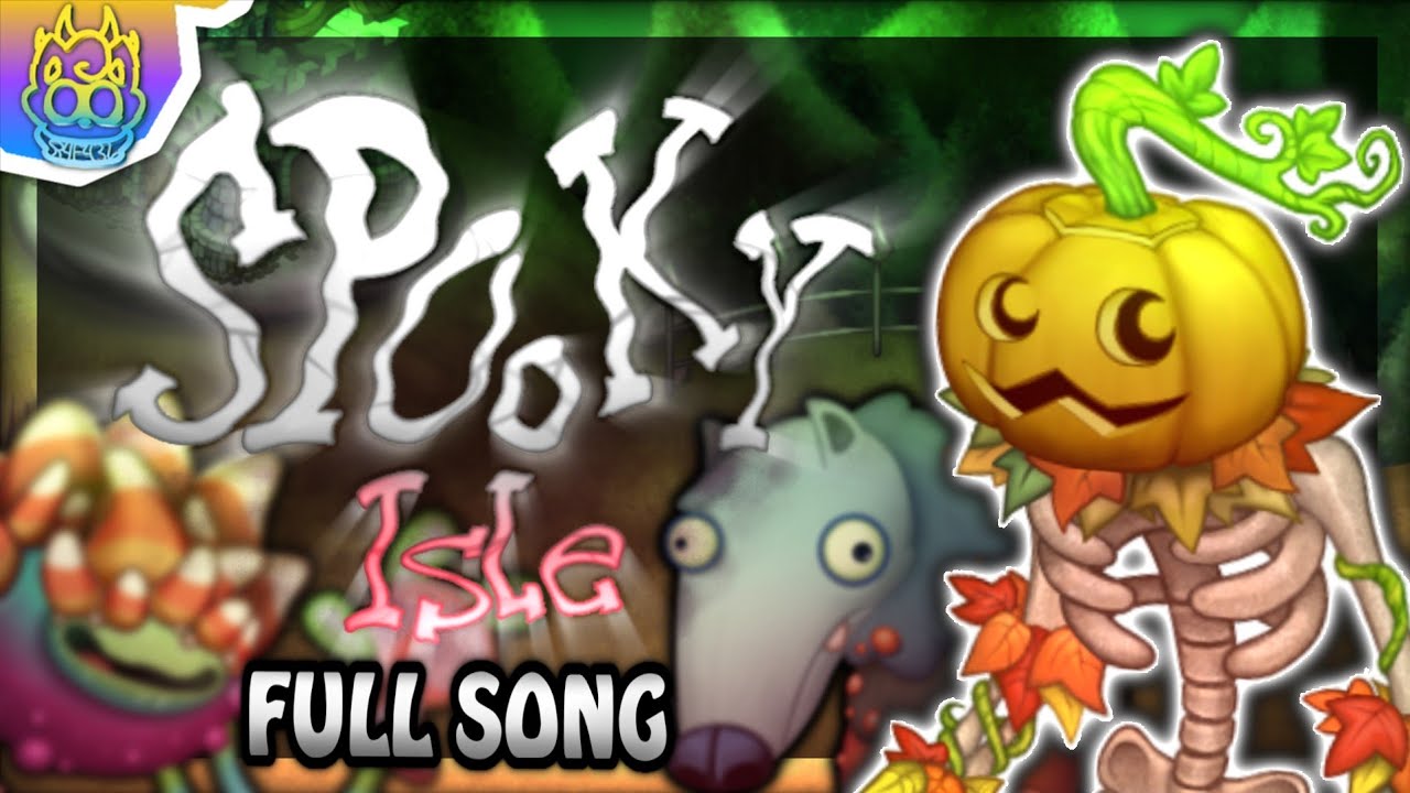 My Singing Monsters | SPOOKY ISLE (Full Song) • - YouTube