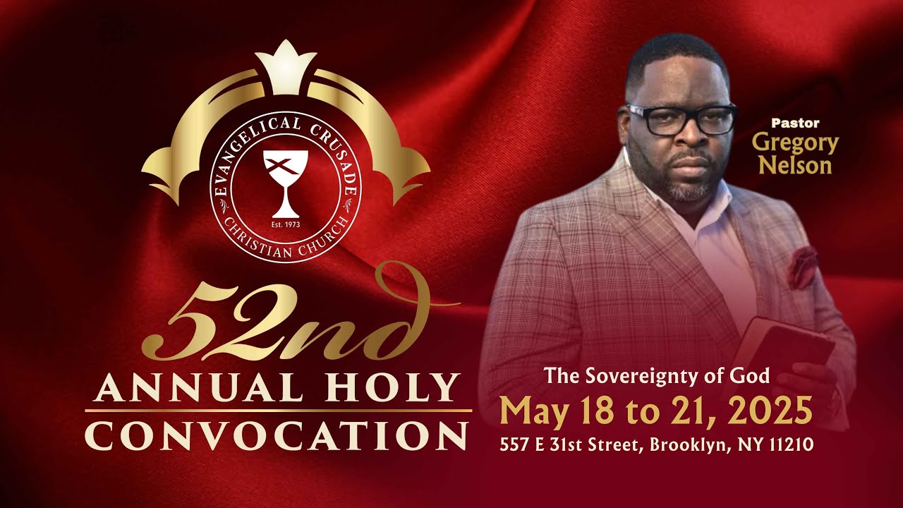 Evangelical Crusade | 52nd Annual Holy Convocation | Day 10 | Pastor ...