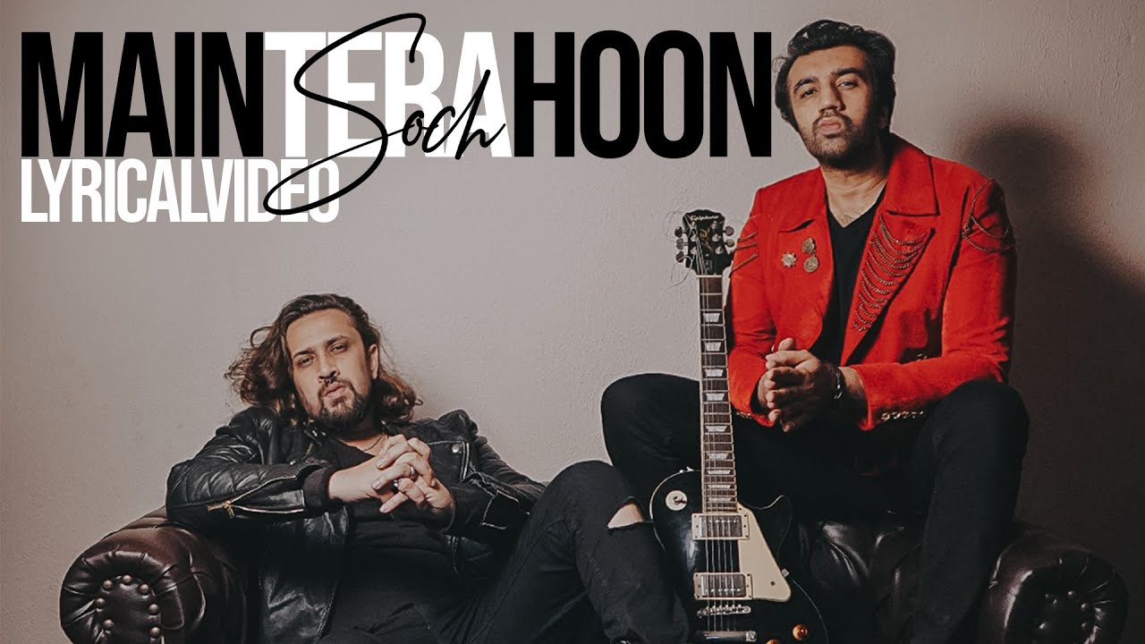 Main Tera Hoon - Adnan Dhool | Rabi Ahmed | Soch The Band | Wasi Shah ...