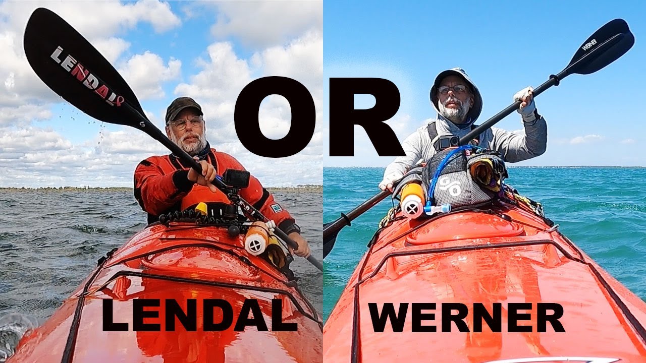 Lendal or Werner - Comparing two high end kayak paddles. - YouTube