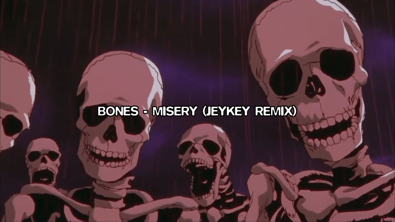 BONES - MISERY (JeyKey Remix) - YouTube