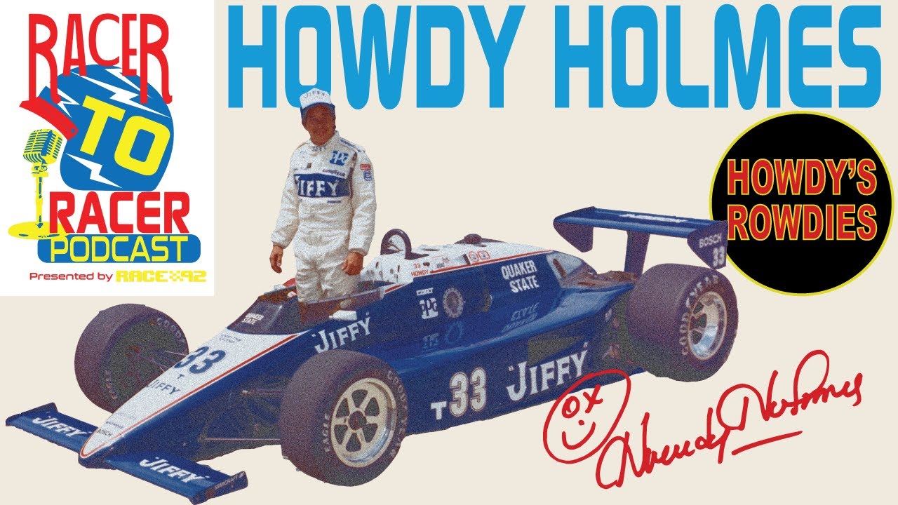 Howdy Holmes - Racer to Racer Podcast - YouTube