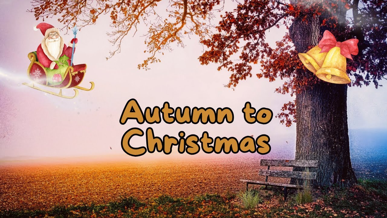 Autumn to Christmas - Heartwarming Holiday Music for Any Space (Free to ...