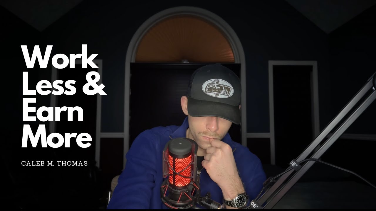 How To Work Less & Earn More Money - YouTube