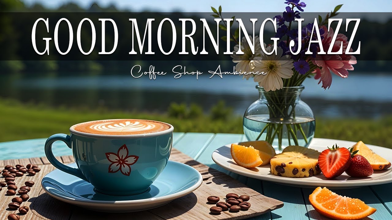 Good Morning Jazz ☕ Bossa Nova instrumental for Studying ,Great Moods ...