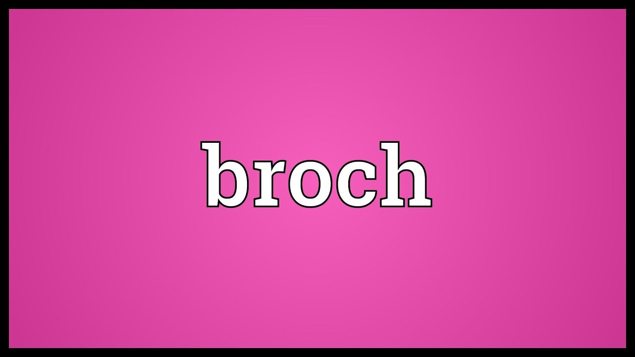 Broch Meaning - YouTube